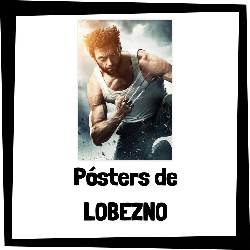 🥇 Pósters de Lobezno 🥇 - Universo de superhéroes