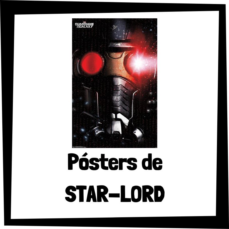 🥇 Pósters de Star-Lord 🥇 - Universo de superhéroes